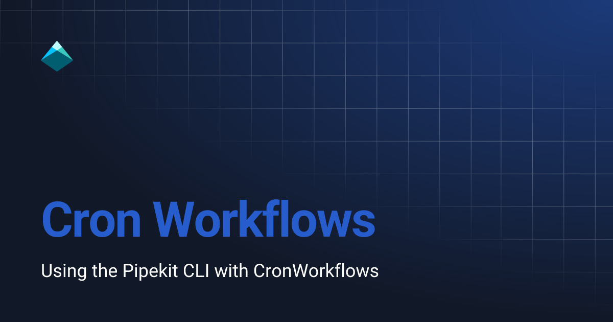Cron Workflows | Pipekit Docs