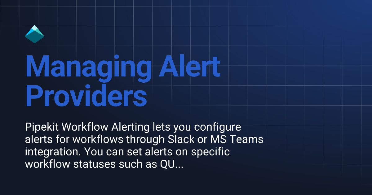 Managing Alert Providers | Pipekit Docs